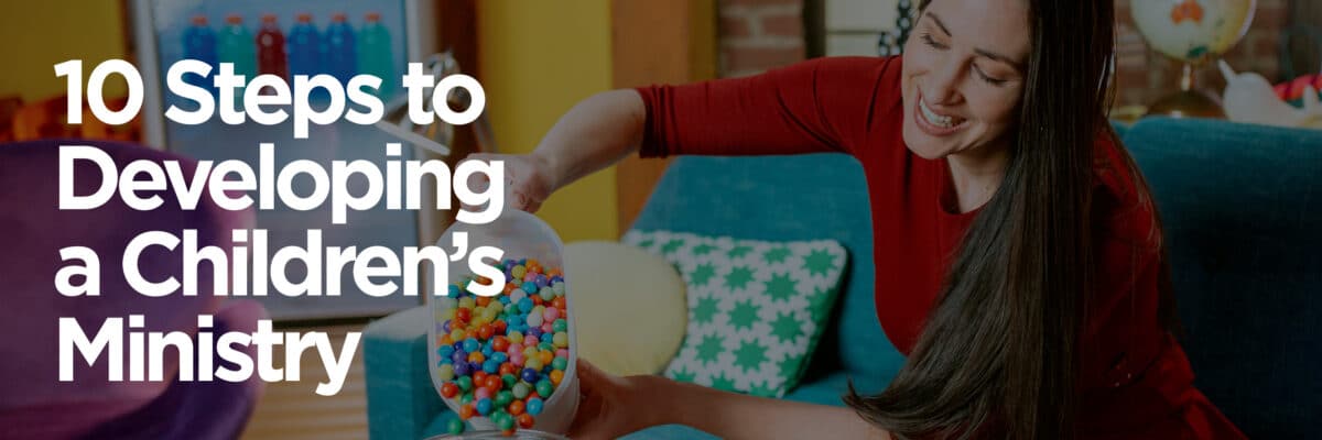 10 Steps to Developing a Children's Ministry | New Churches