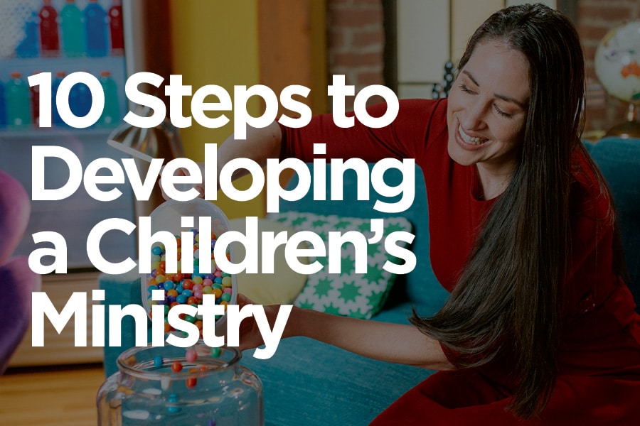 10 Steps to Developing a Children's Ministry | New Churches