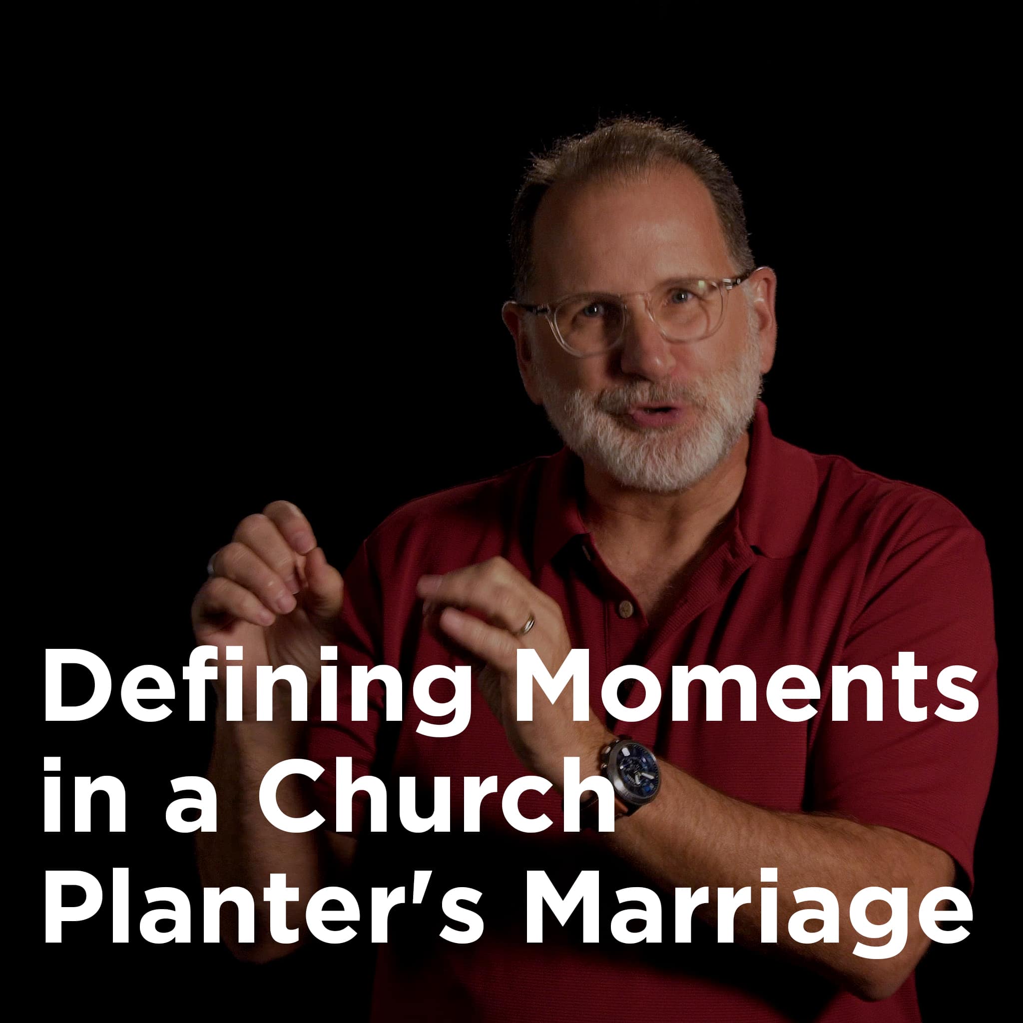 Defining Moments in a Church Planter’s Marriage - New Churches